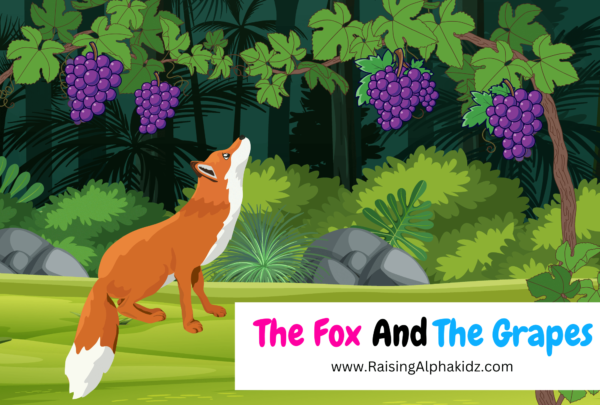 The Fox And The Grapes » Raising Alphakidz